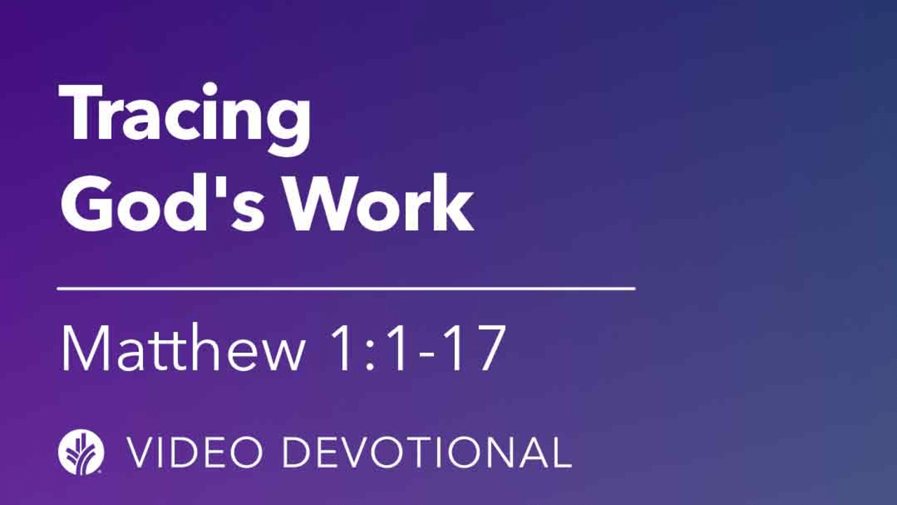Tracing God’s Work | Matthew 1:1–17