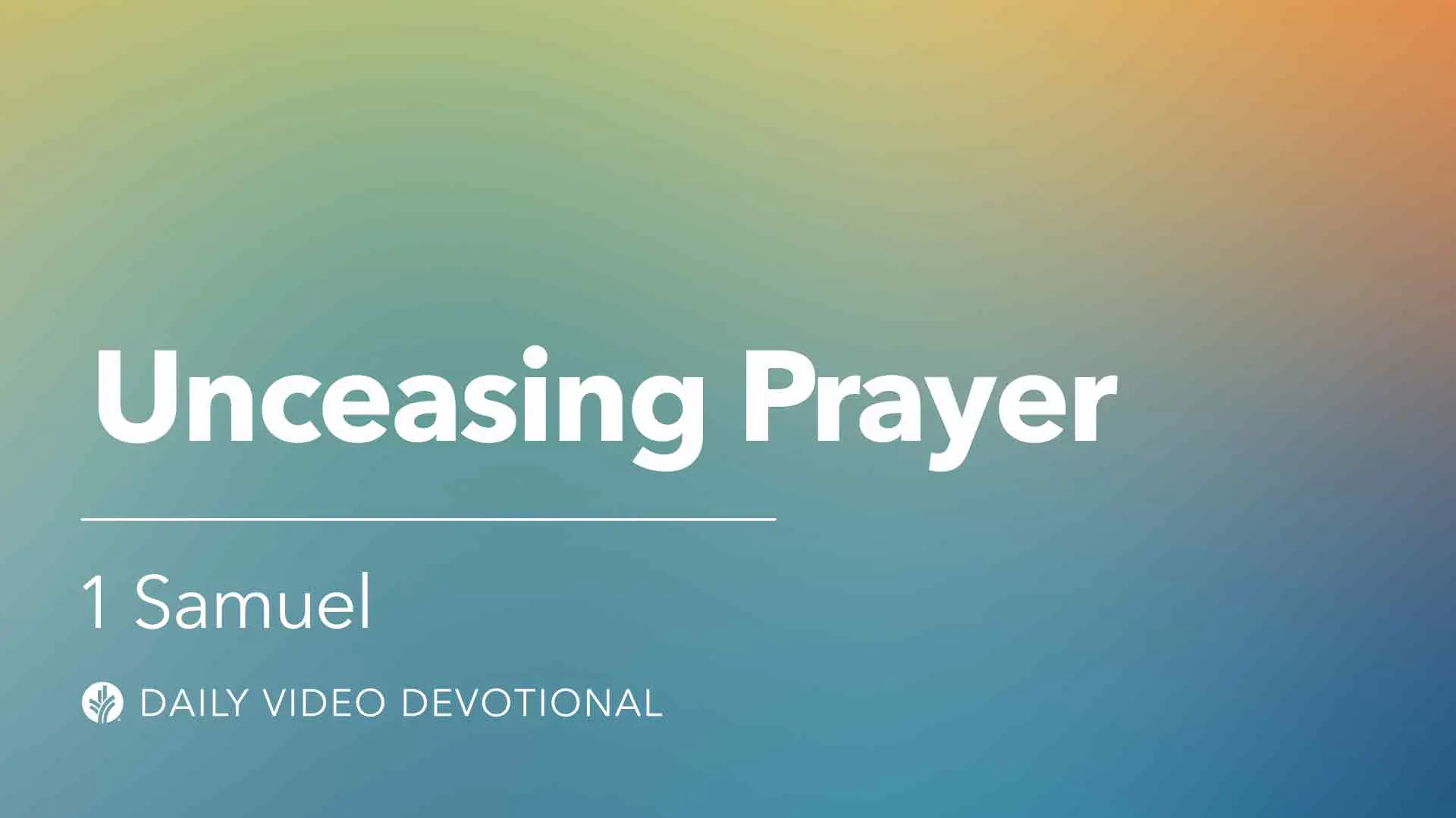 1 Samuel | Unceasing Prayer