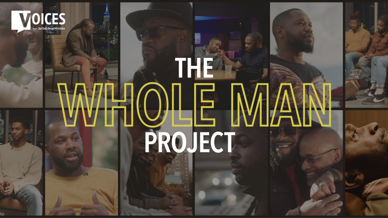 The Whole Man | VOICES | Our Daily Bread Ministries